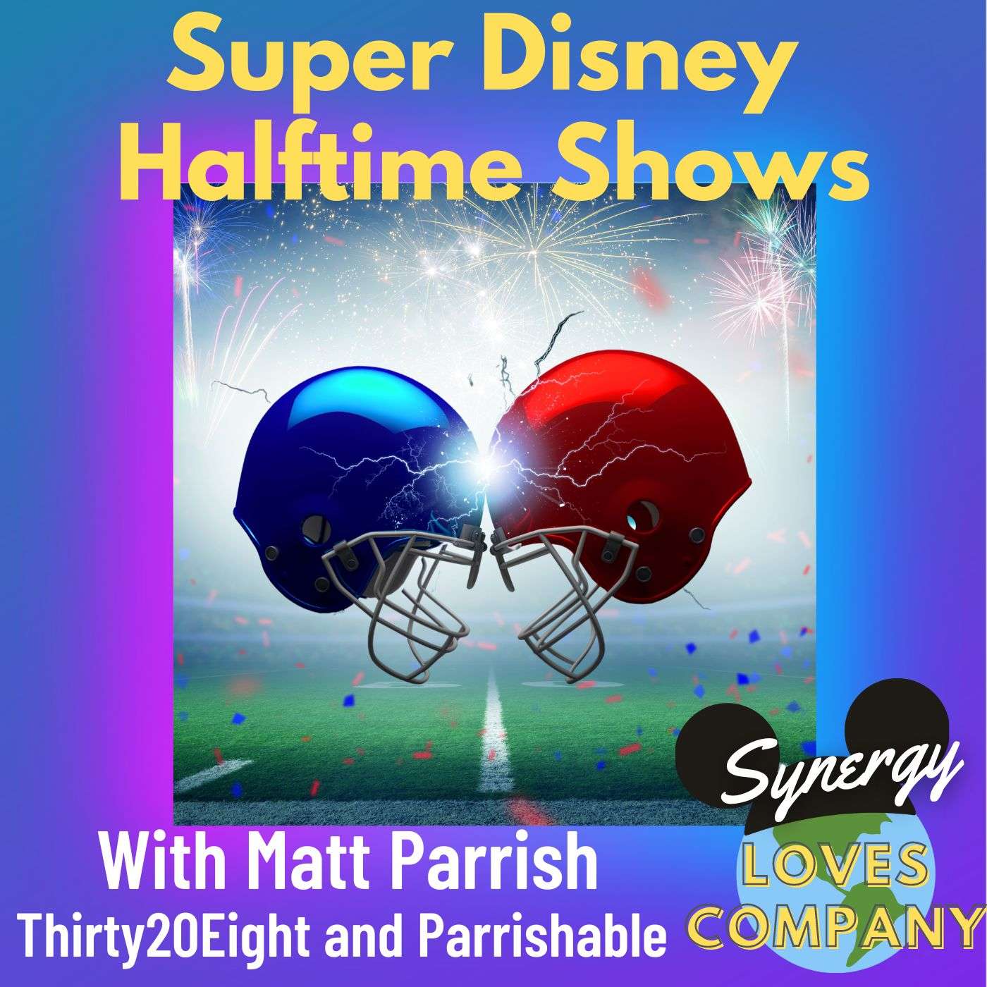 Super Disney Halftime Shows with Matt Parrish from the 3028 and Parrishable – Synergy Loves ...
