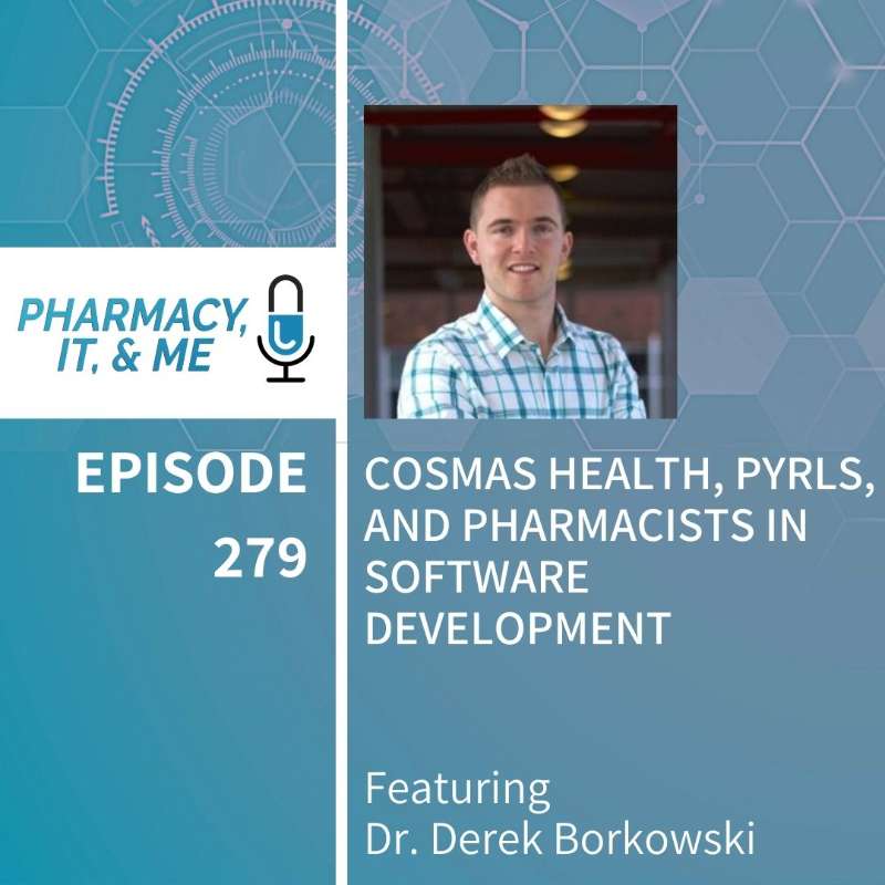 279. Cosmas Health, Pyrls, and Pharmacists in Software Development feat ...